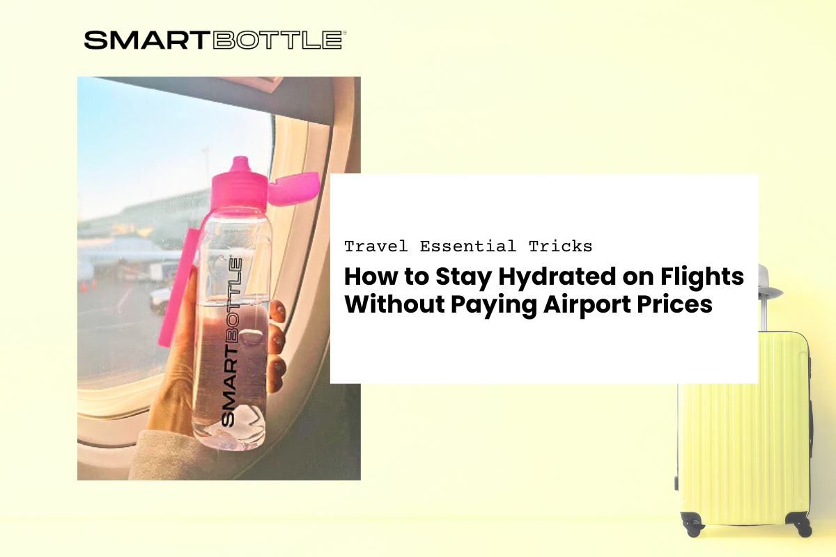 Carry-On Water Bottles Tricks: How to Stay Hydrated on Flights Without – Smartbottle