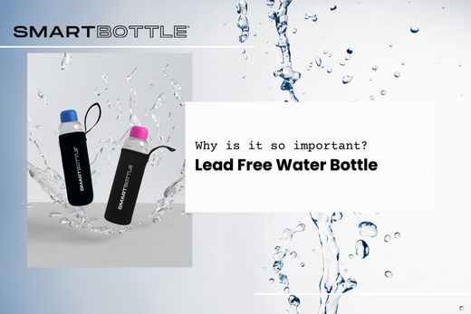 Lead Free Water Bottle: Why is it so important? – Smartbottle
