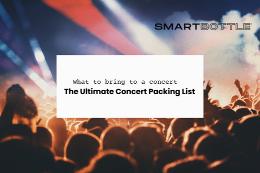 The Ultimate Concert Packing List: What to bring to a concert – Smartbottle